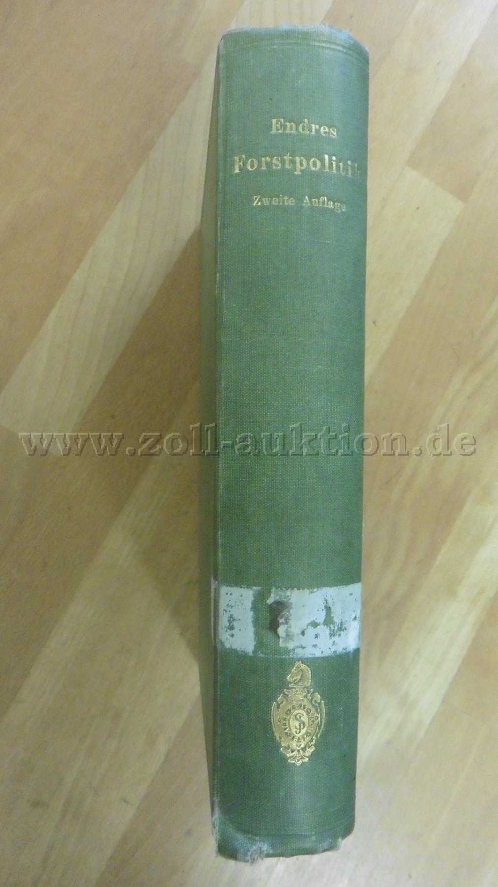 Zoll-Auktion - 1 Forstpolitik von Dr. Max Endres 1922 Zweite Auflage ...